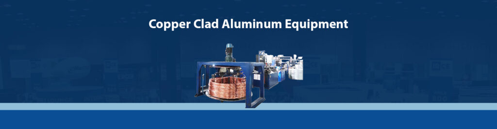 Copper Clad Aluminum Equipment - Conin Machines